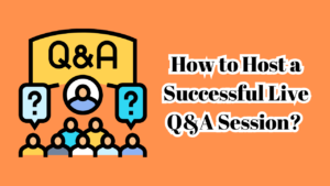 How to Host a Successful Live Q&A Session? - DGM News