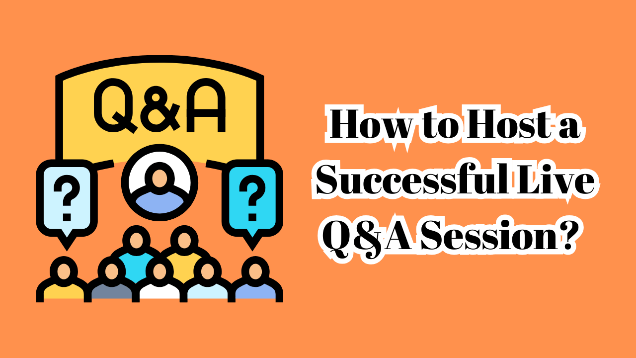 How to Host a Successful Live Q&A Session? - DGM News